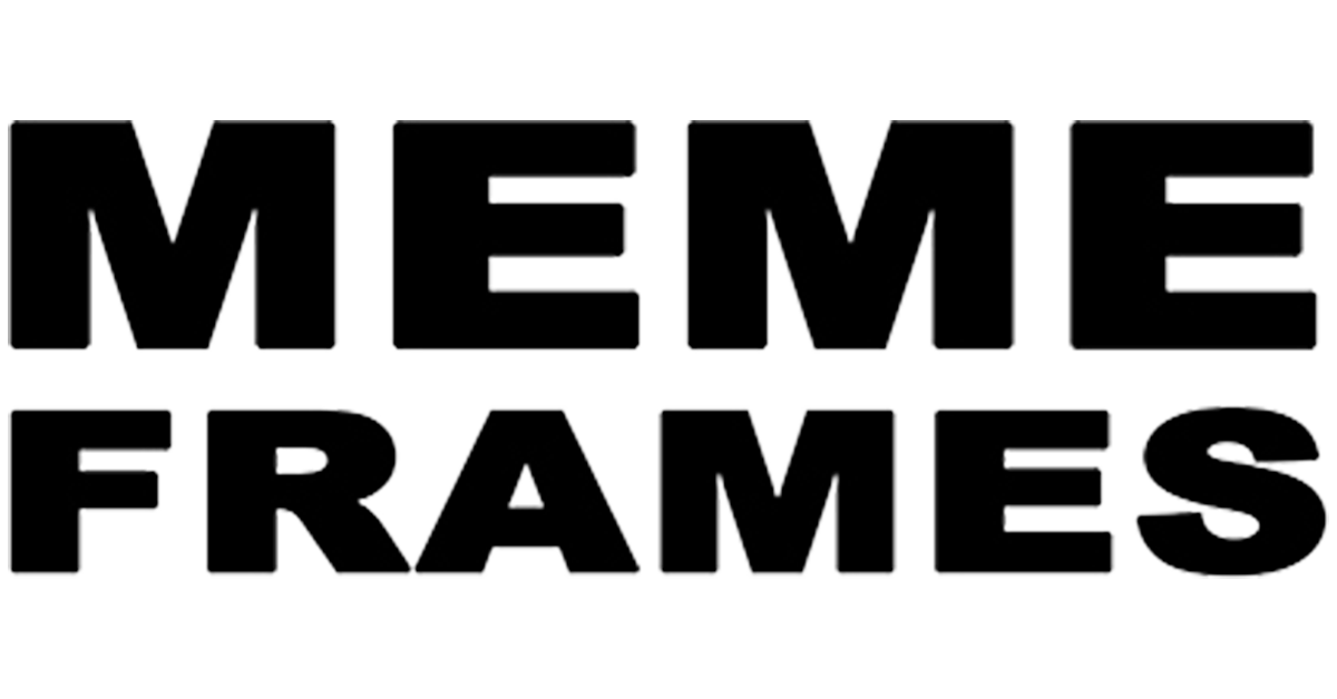 Funny – Meme Frames