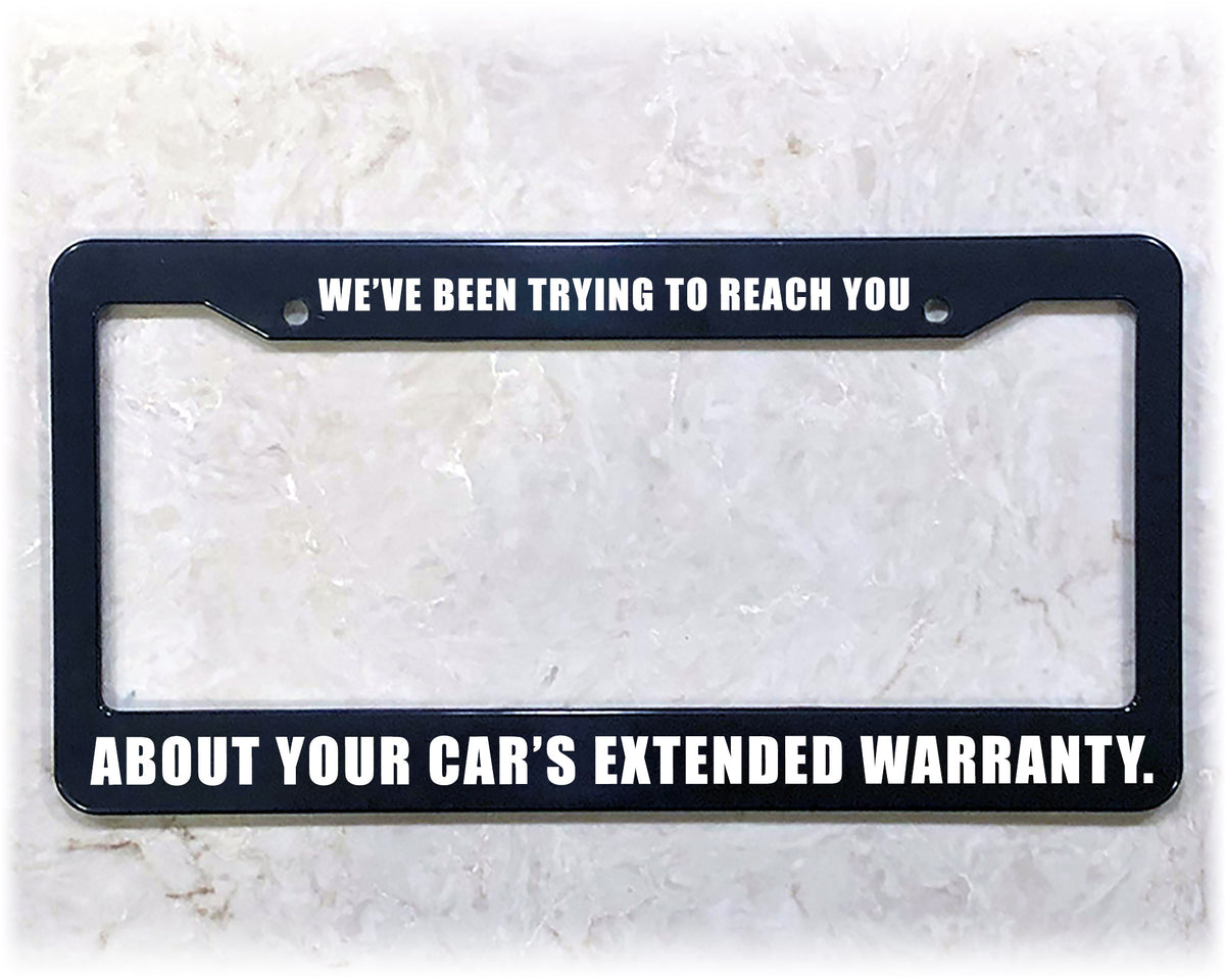 License Plate Frame | EXTENDED WARRANTY – Meme Frames
